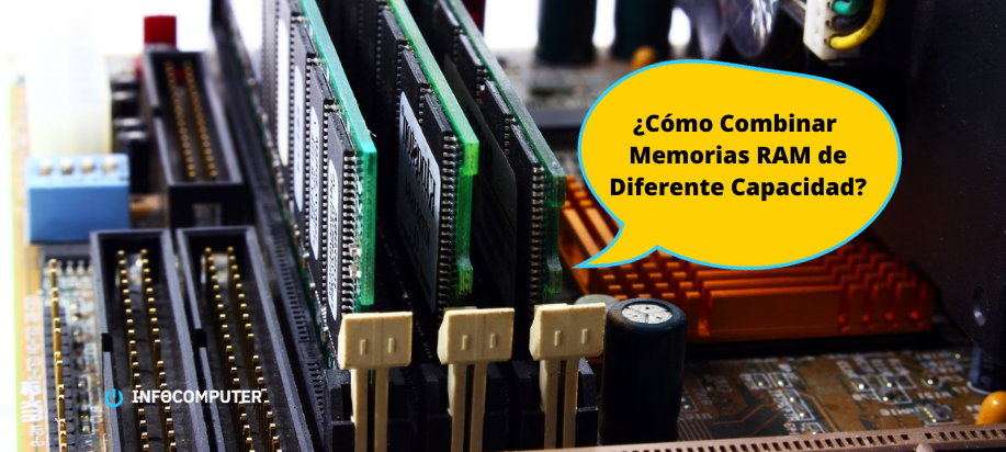 Guía sobre cómo combinar memorias RAM de diferentes capacidades