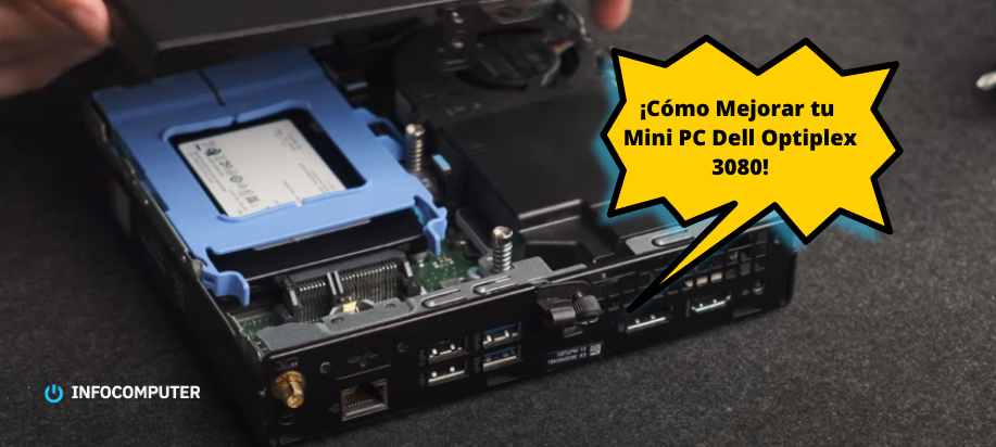 Mini PC Dell Optiplex 3080: Mejora de rendimiento y almacenamiento