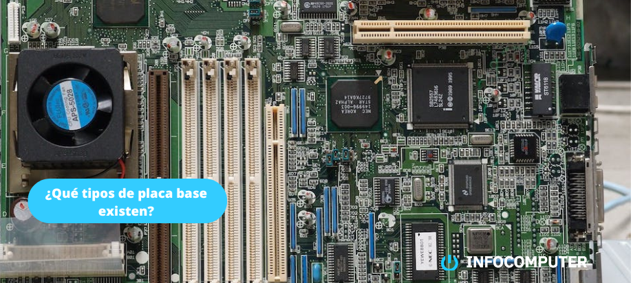 Conoce los tipos de placa base y sus características