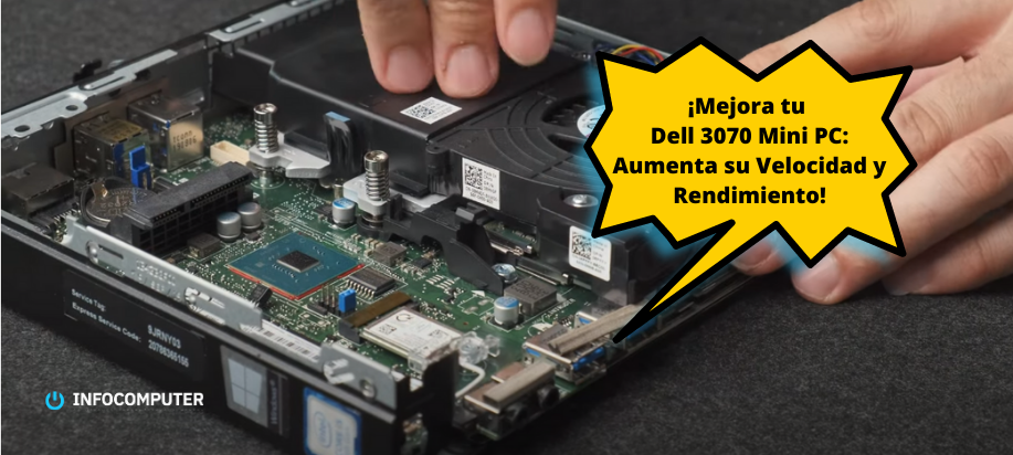 Guía de Upgrade Dell 3070 Micro: Potencia tu Mini PC con SSD y RAM
