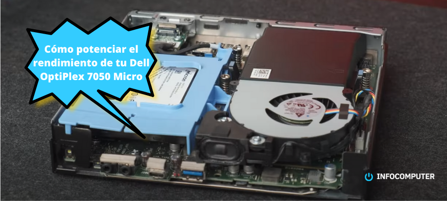 Cómo potenciar tu Dell OptiPlex 7050 Micro con simples mejoras