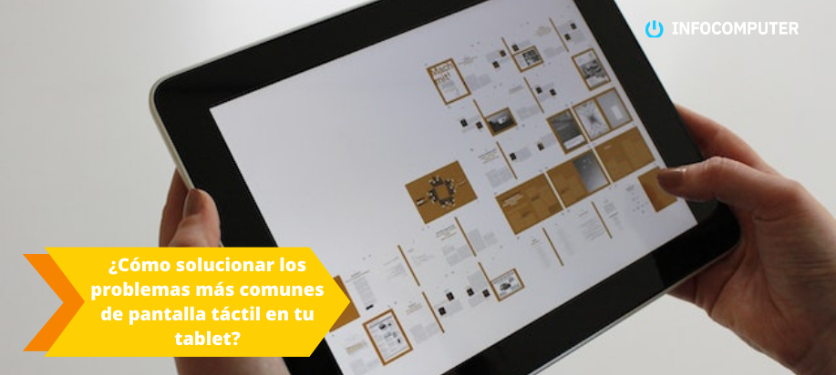 ¿Problemas con la pantalla táctil de tu tablet? Aprende a solucionarlos